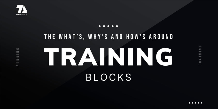 Training Blocks: What They Are & Why They Work– Tifosi Sports